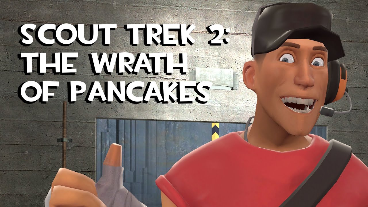 Scout Trek 2: The Wrath of Pancakes [TF2/GMod] - YouTube