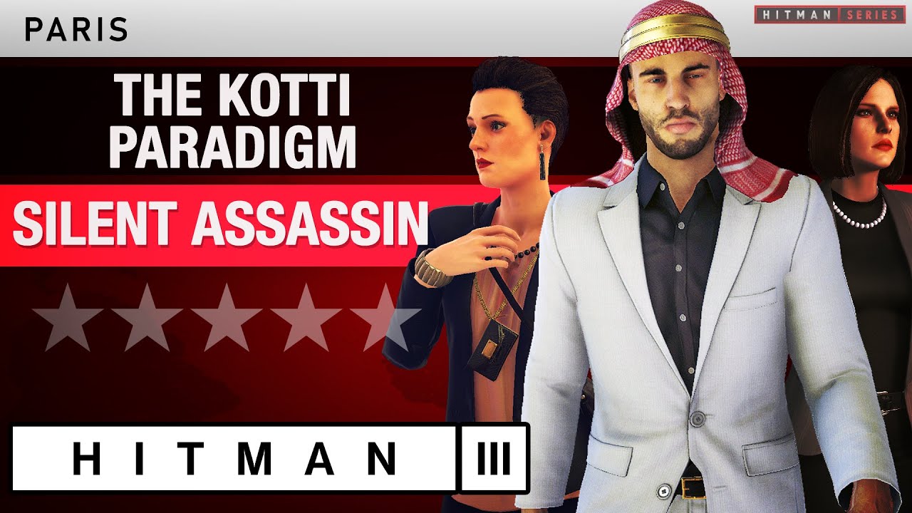 HITMAN 3 Paris - "The Kotti Paradigm" Escalation - All levels Silent ...