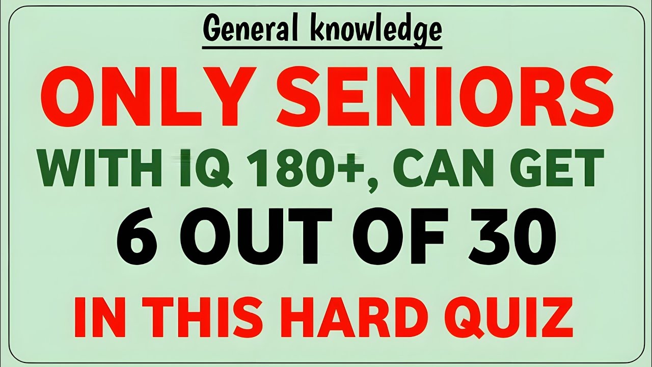 ONLY SENIORS WITH IQ 180+, CAN GET 6 OUT OF 30 IN THIS HARD QUIZ - YouTube