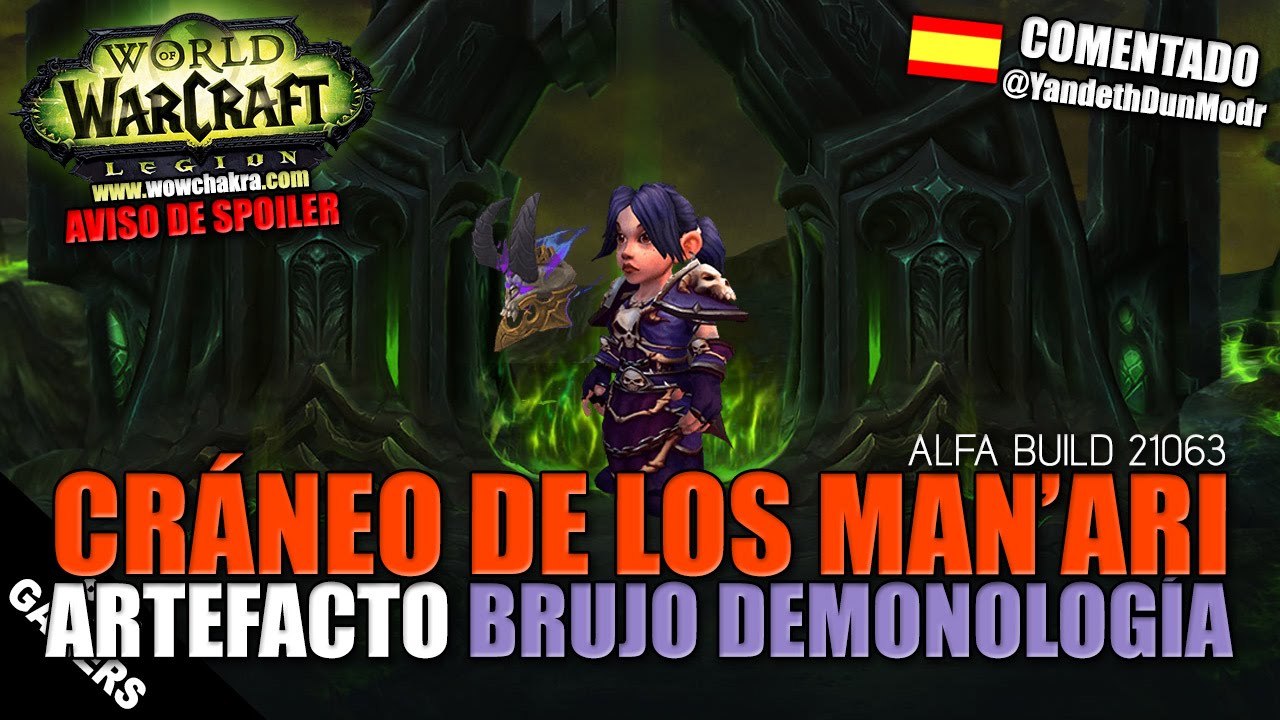 [#WoW] CRÁNEO DE LOS MAN'ARI - Brujo Demonología | Artefactos de Legion ...