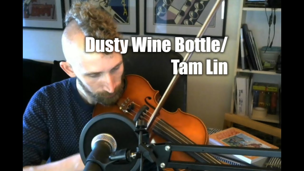 Dusty Wine Bottle / Tam Lin - Fiddle Music - YouTube