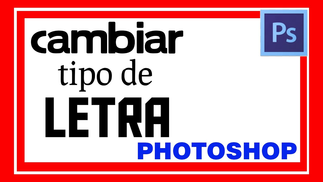 MODIFICAR el TIPO DE LETRA en PHOTOSHOP Cómo cambiar la tipografía o ...