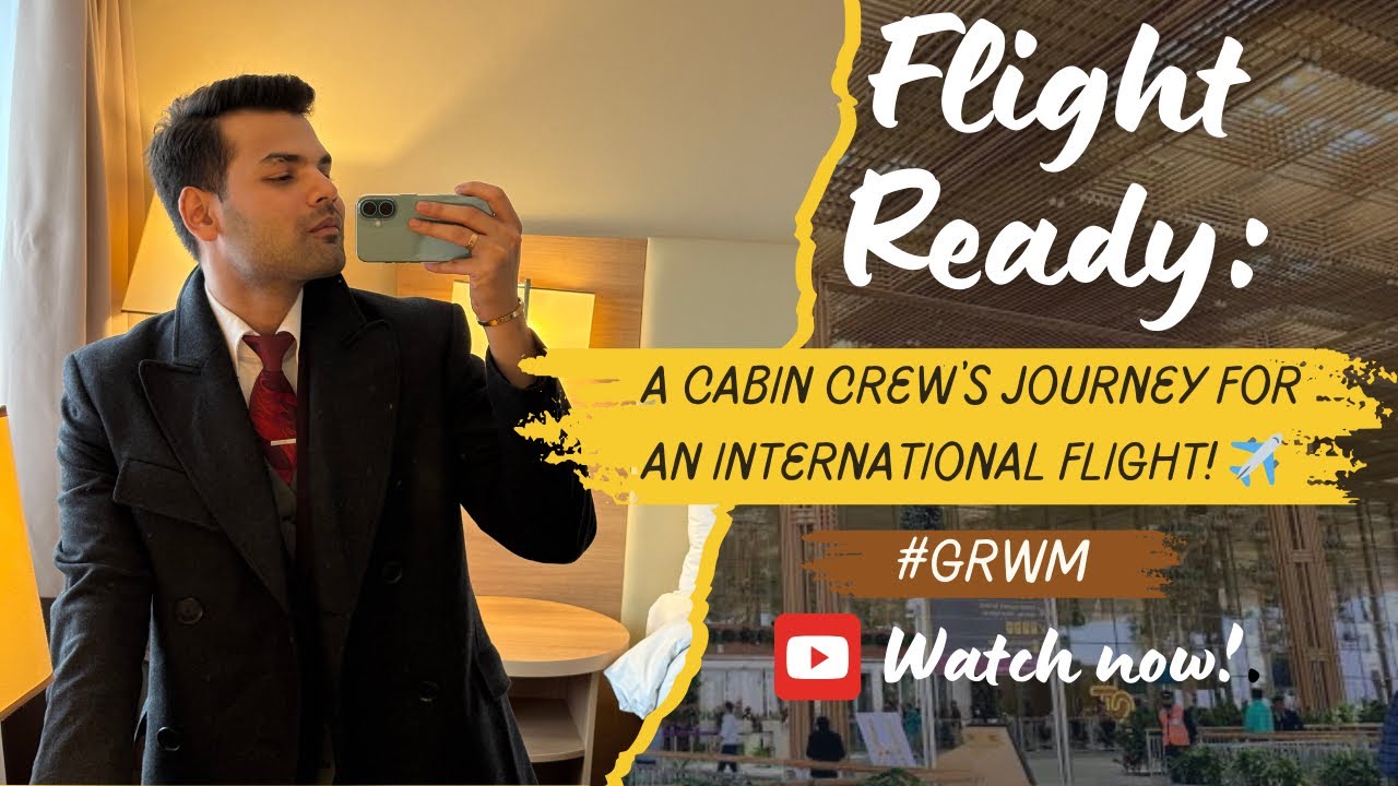 Flight Ready: Cabin Crew’s Journey for International Flight ️ | #grwm ...