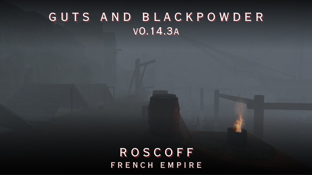 G&B: ROSCOFF - Guts And Blackpowder Update - YouTube