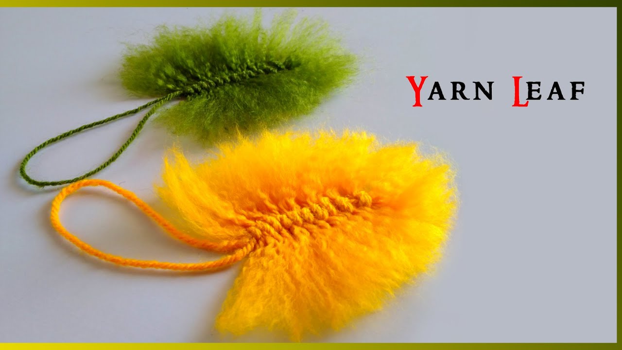DIY YARN LEAF | how to make simple and easy Yarn leaf - YouTube