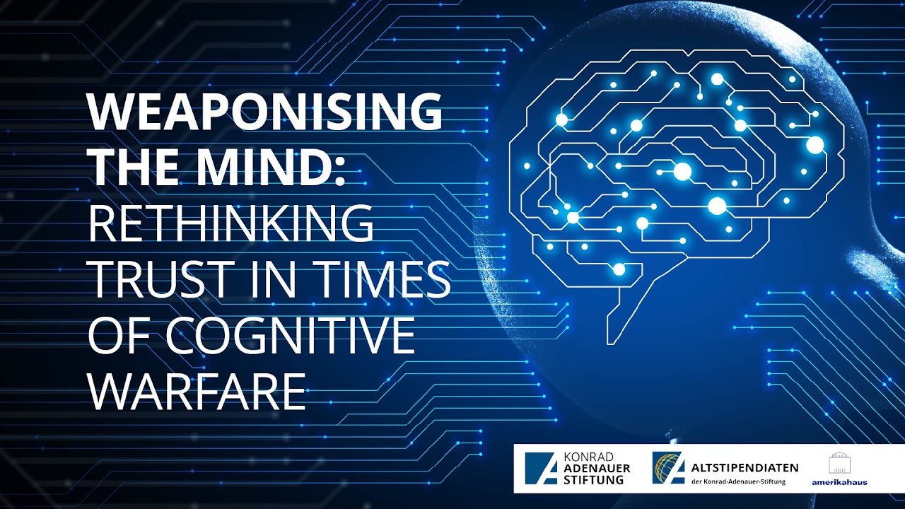 Weaponising the Mind: Rethinking Trust in Times of Cognitive Warfare ...