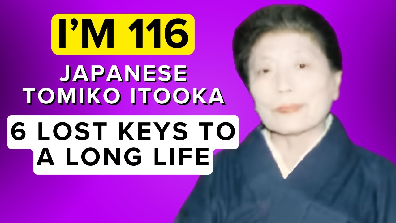 Why Tomiko Itooka Lived 116 Years — Her 6 Surprising Tips - YouTube