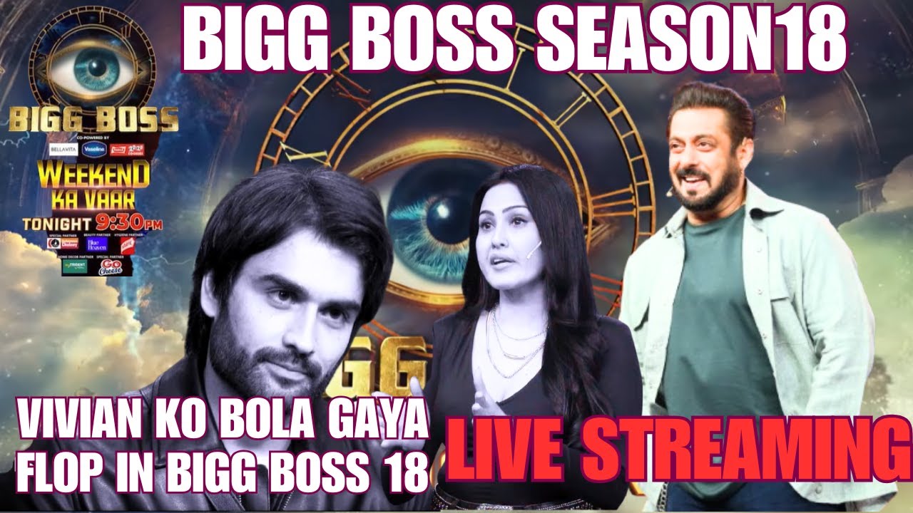 LIVE BIGG BOSS SEASON 18 || LIVE BIGG BOSS 18 TODAY EPISODE REVIEW ...