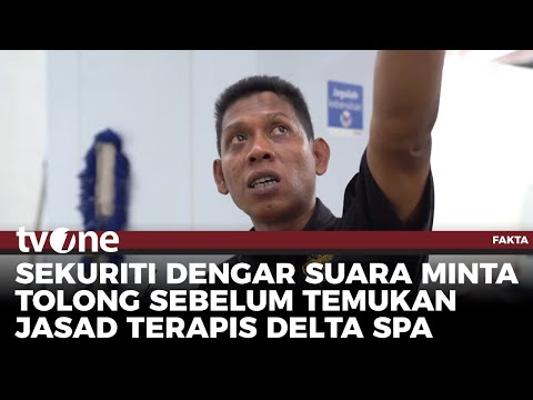 Kesaksian Sekuriti saat Pertama Kali Temukan Jasad Terapis Belia Delta Spa | tvOne