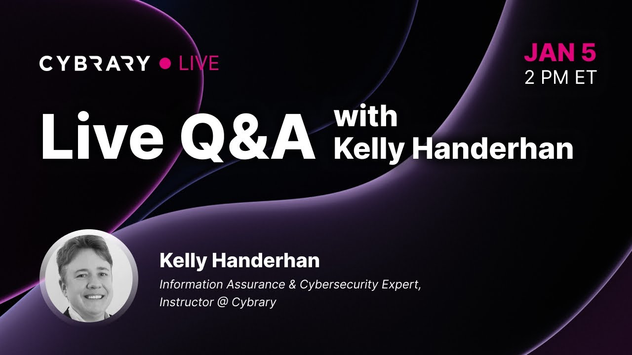 Live Q&A with Cybrary Instructor Kelly Handerhan - YouTube