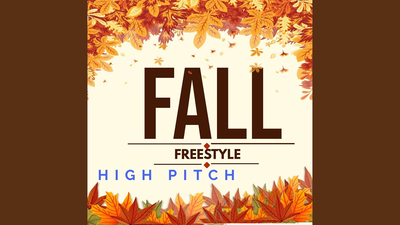 Fall Freestyle (High Pitch) - YouTube