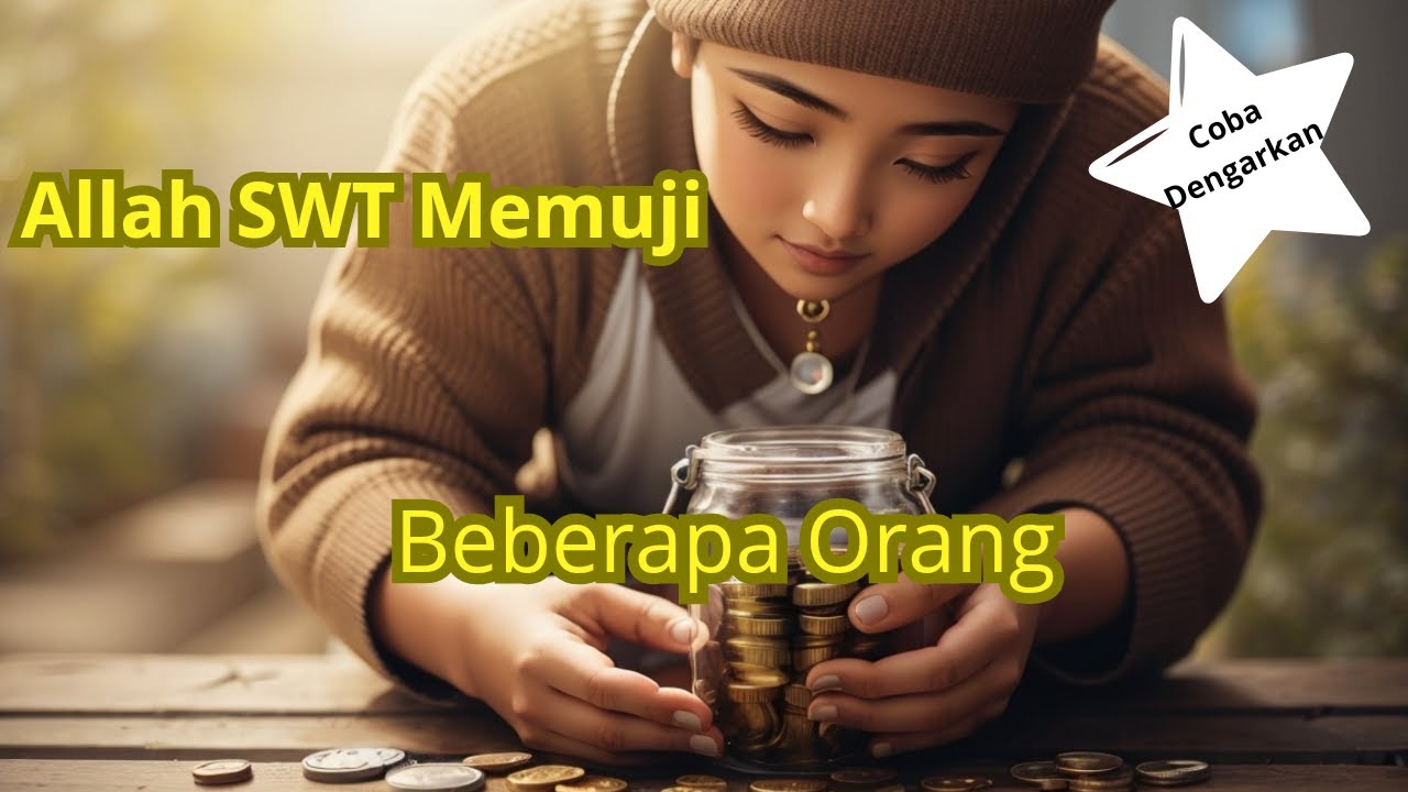 Allah SWT Memuji beberapa Orang, Simak penjelasannya - YouTube