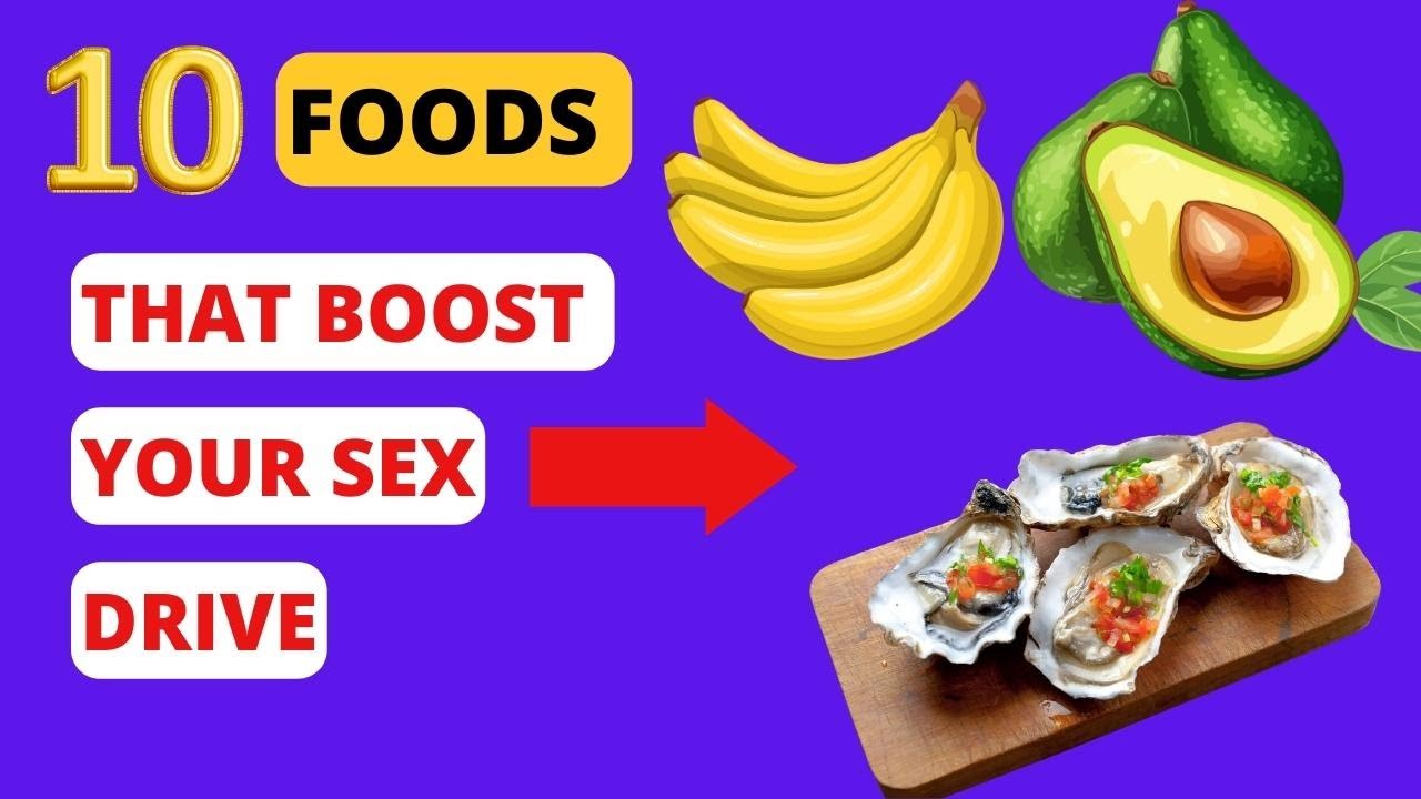 10 Foods That Boost Your Sex Drive Health Optimize Pro Youtube