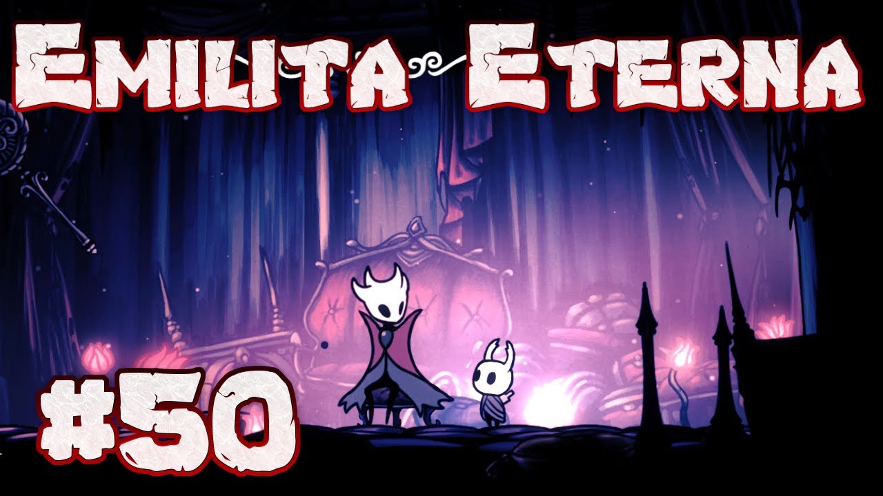 Hollow Knight (Emilita Eterna + Lágrima de Isma) #50 - YouTube