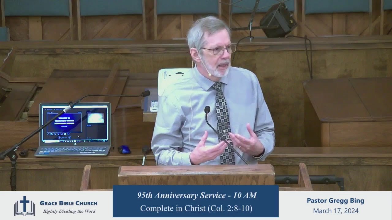 "Complete in Christ" (Col. 2:8-10), March 17, 2024, 10 AM - Pastor ...