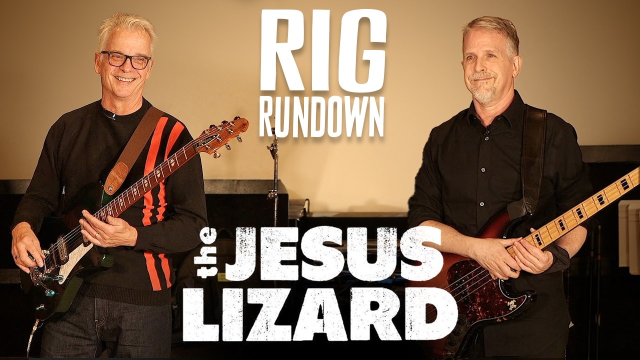 The Jesus Lizard Rig Rundown [2025]: Duane Denison & David Wm. Sims ...