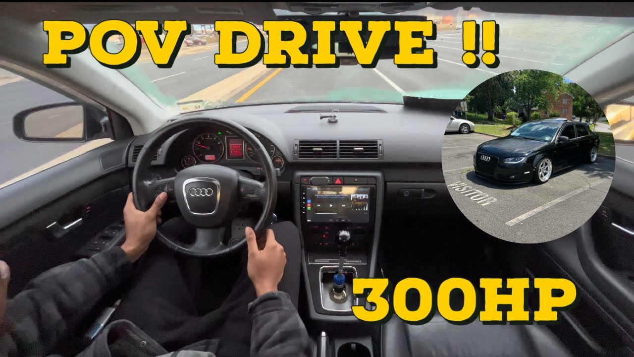 300HP AUDI A4| POV Drive | - YouTube