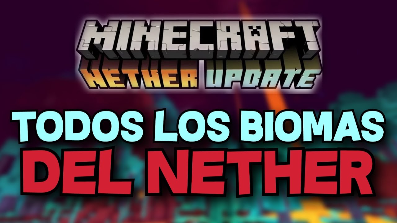 TODAS LAS NOVEDADES DE LOS NUEVOS BIOMAS DEL NETHER - MINECRAFT 1.16 ...