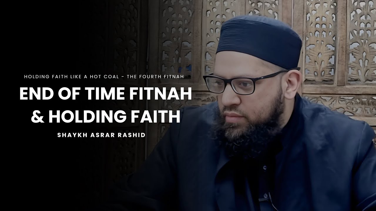 Surviving the End Times: Holding Faith Like a Hot Coal - Shykh Asrar ...