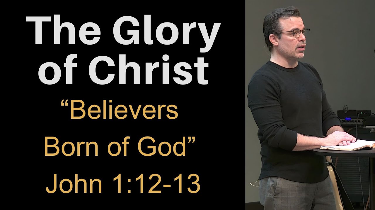 Believers Born of God (John 1:12-13) - YouTube