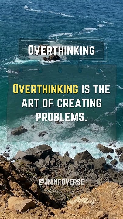 Overthinking is the art of creating problems..#shorts - YouTube
