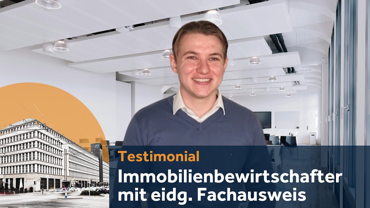 Immobilienbewirtschafter mit eidg. Fachausweis | Testimonial - YouTube