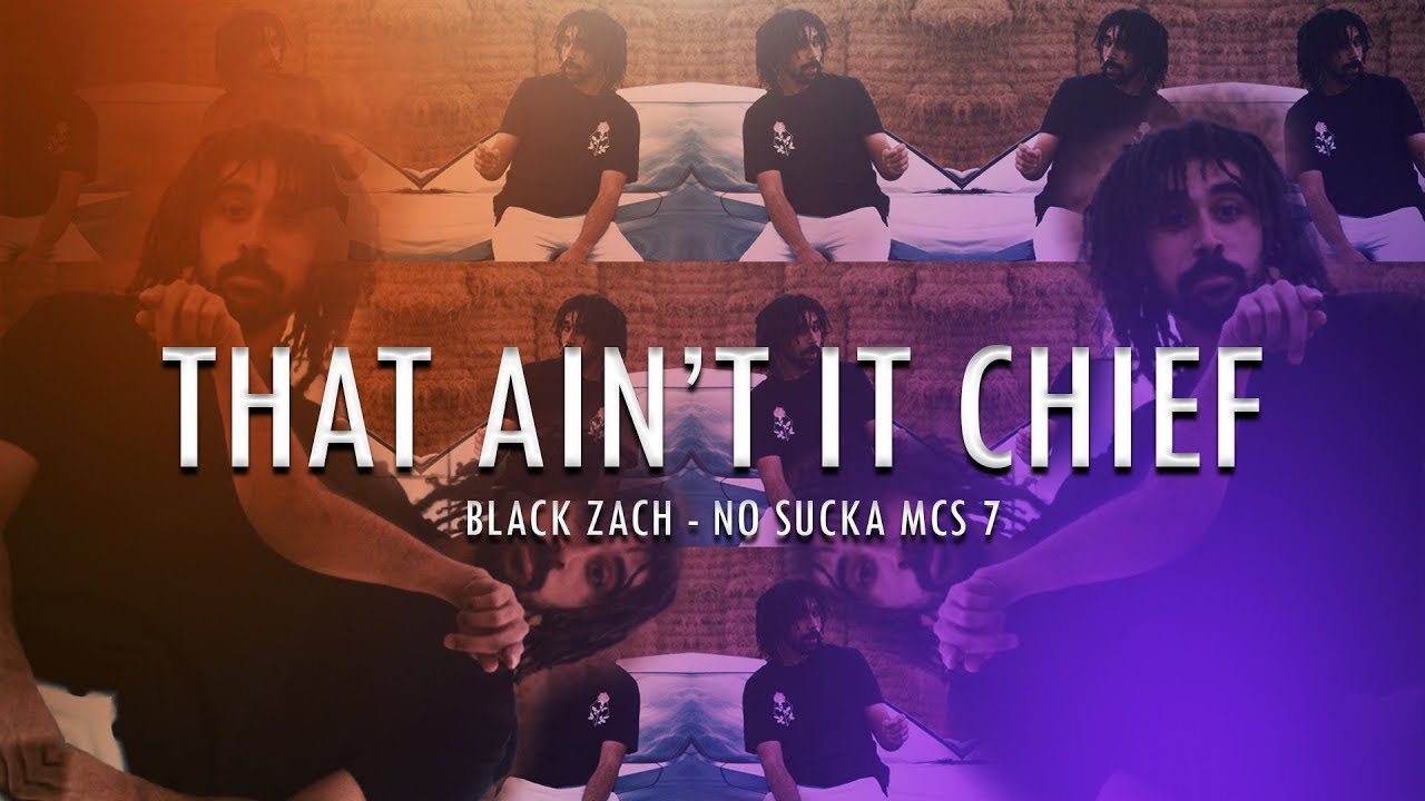 Black Zach - That Ain't It Chief (NSMC7) - YouTube