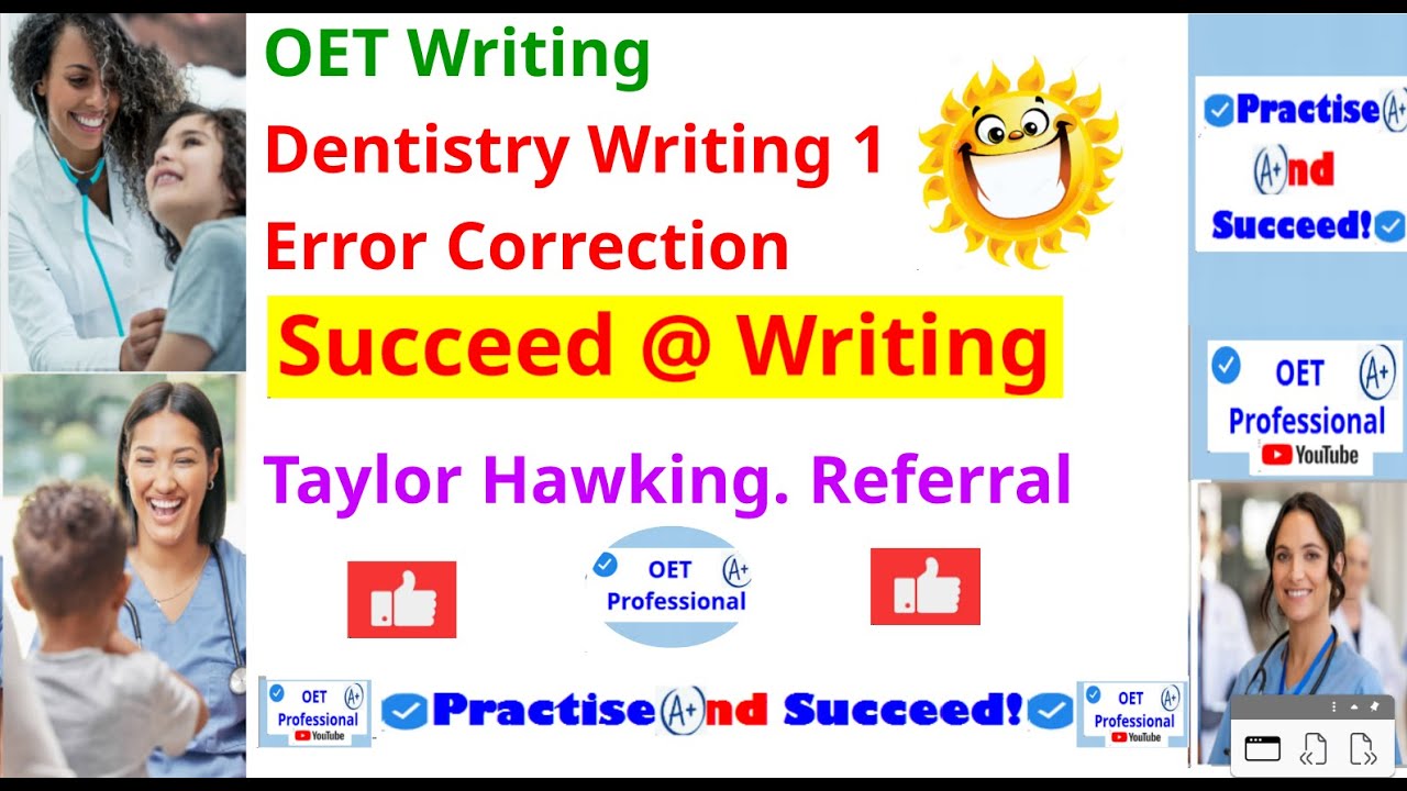 OET Writing. Error Correction 1. Dentistry. Taylor Hawking Sample Test ...