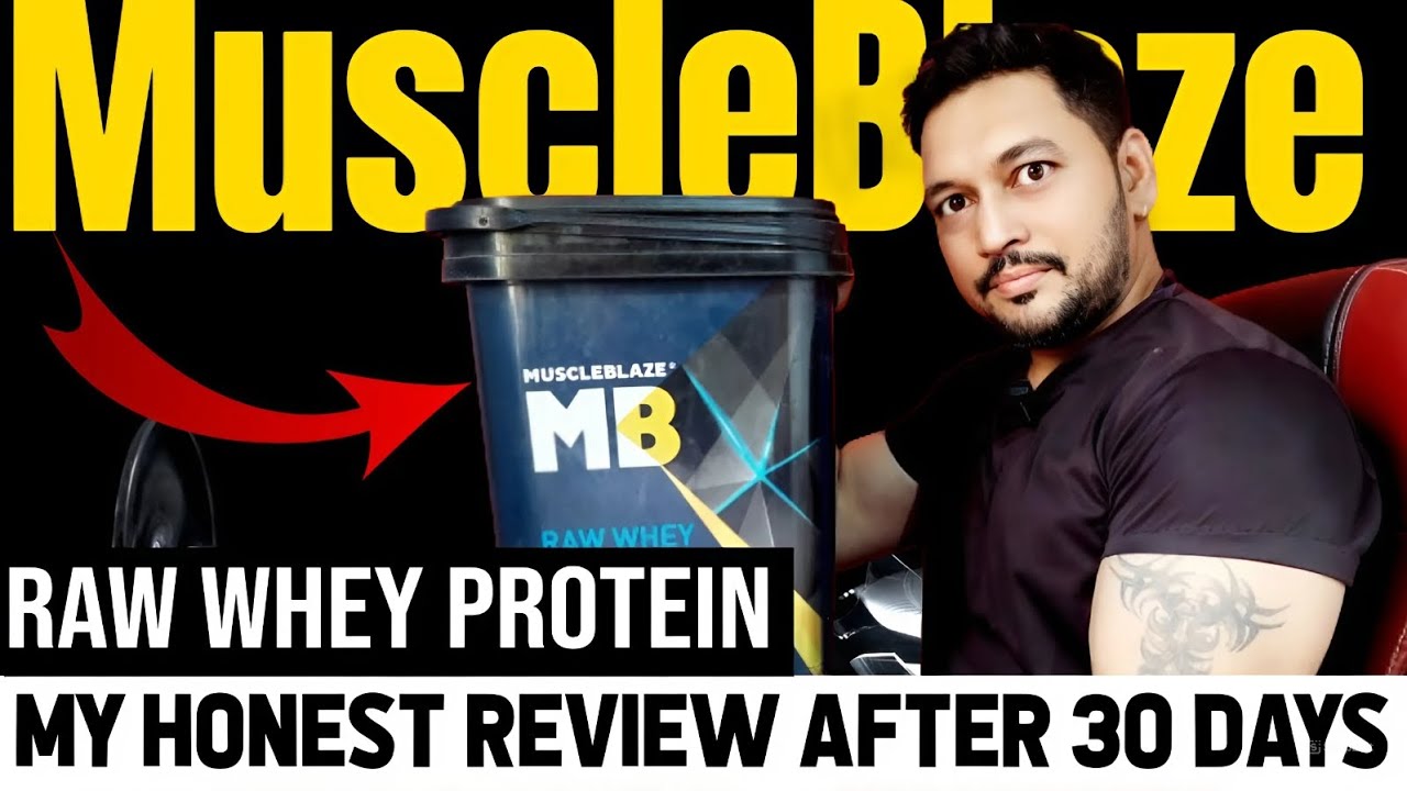 MuscleBlaze Raw Whey Protein Honest Review (30 Days Use Results) - YouTube