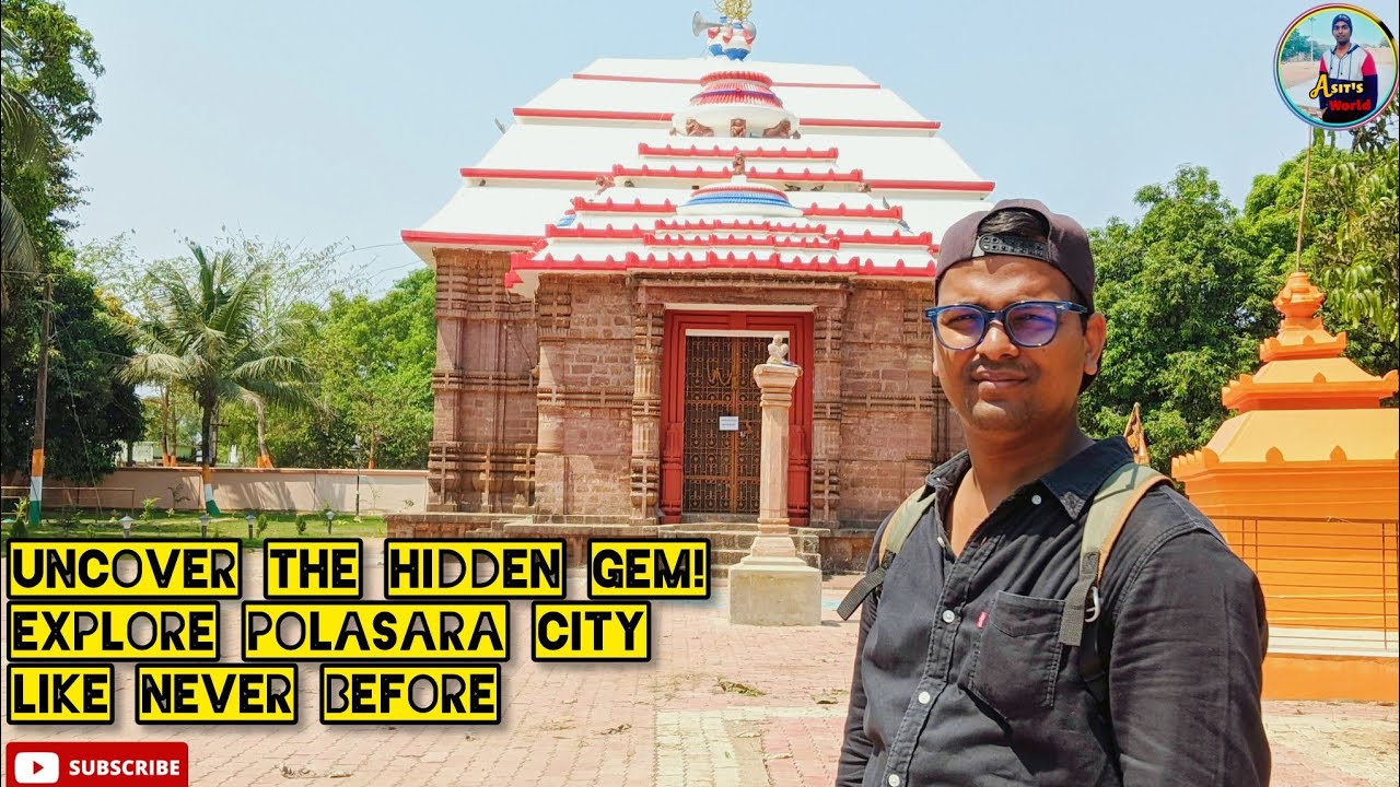 Explore Polasara's Vibrant Culture, Delicious Cuisine, and Stunning ...