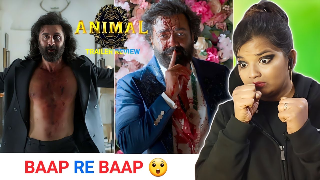 Animal (Official Trailer) | Ranbir Kapoor | Bobby Deol | REACTION ...