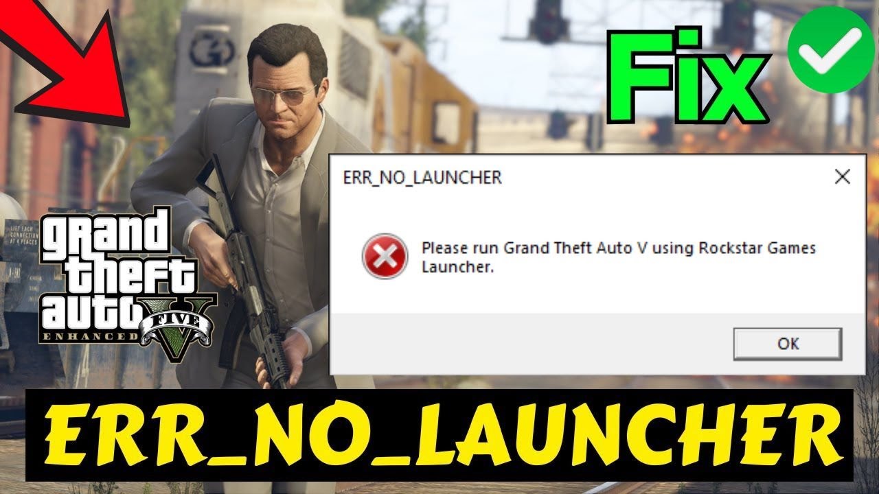 How to Fix ERR No Launcher please run GTA V using rocktar games ...