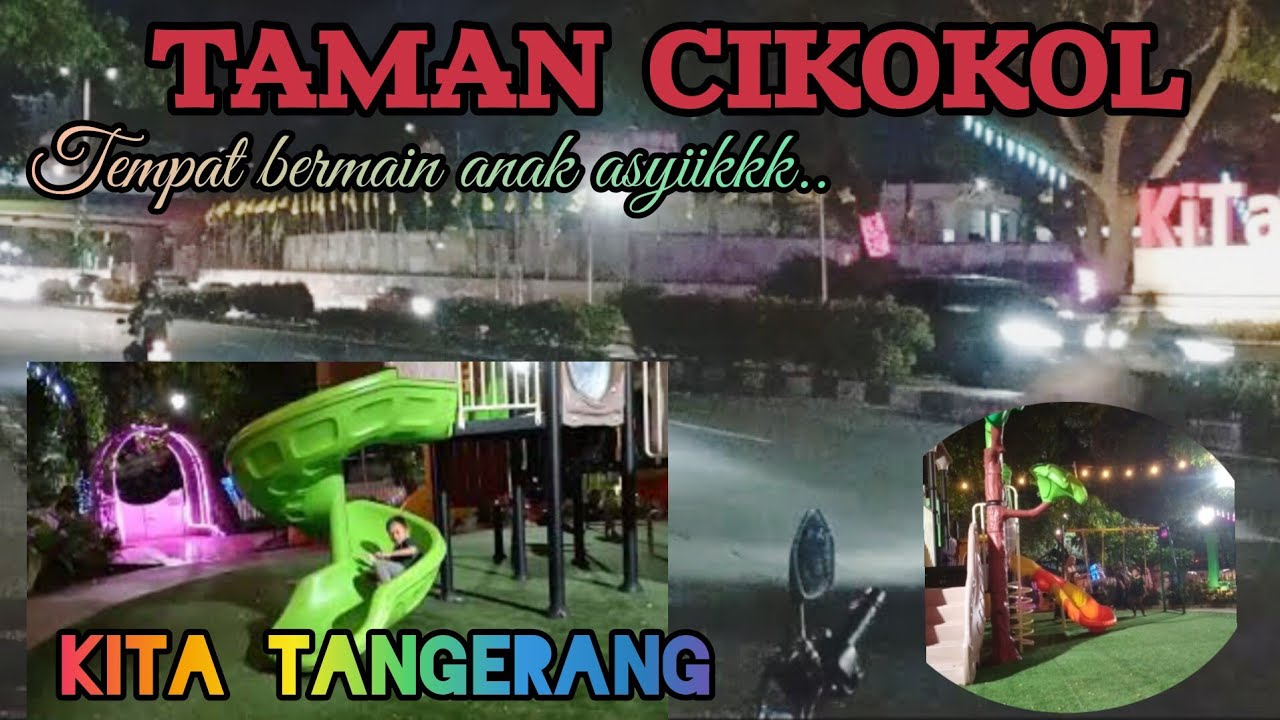 bermain Di Taman Cikokol Tangerang #Blog #bermain #infotangerang - YouTube