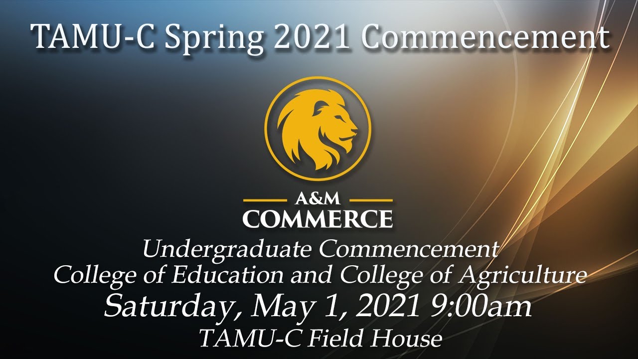 TAMU-C Spring 2021 Commencement - YouTube