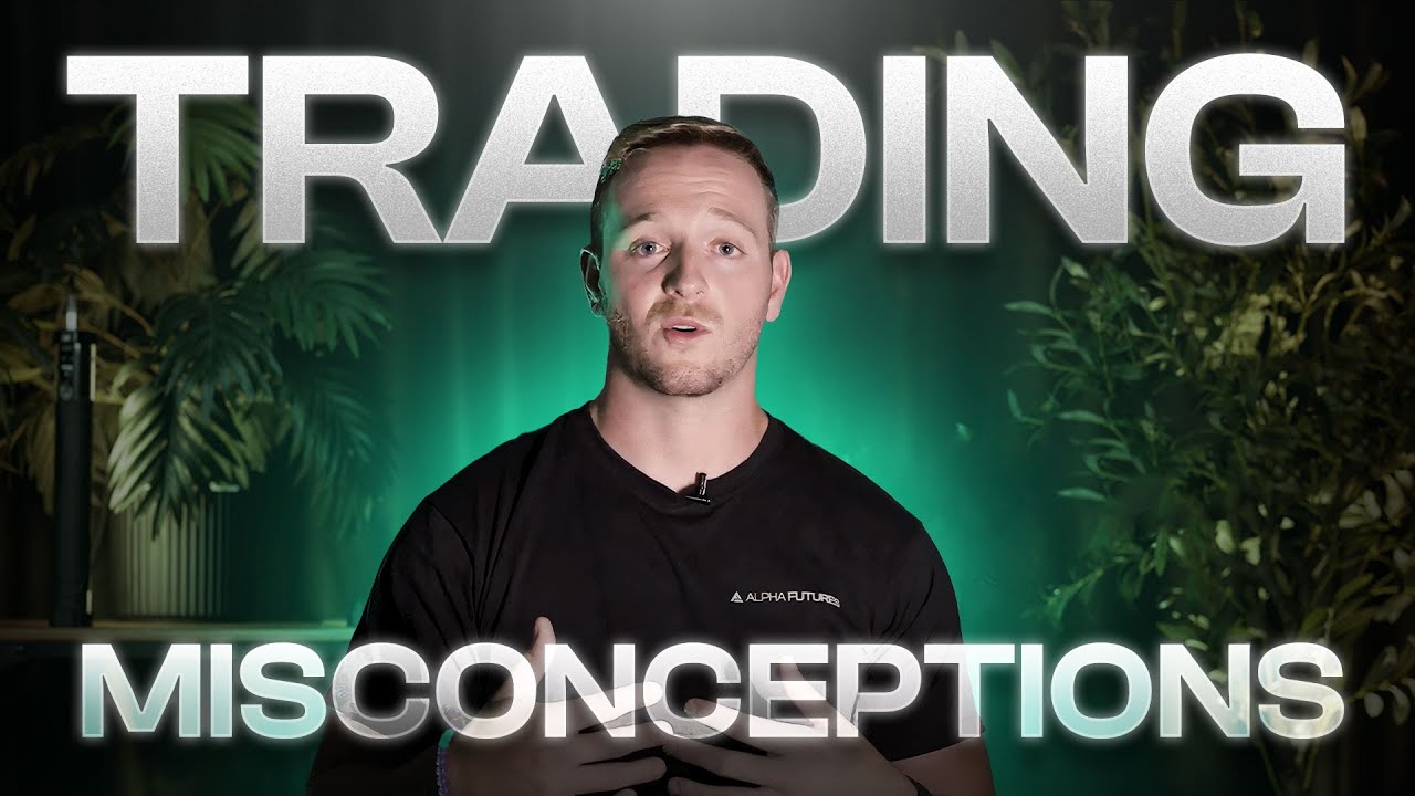 Breaking Down Trading Misconceptions | Ben Chaffee - YouTube