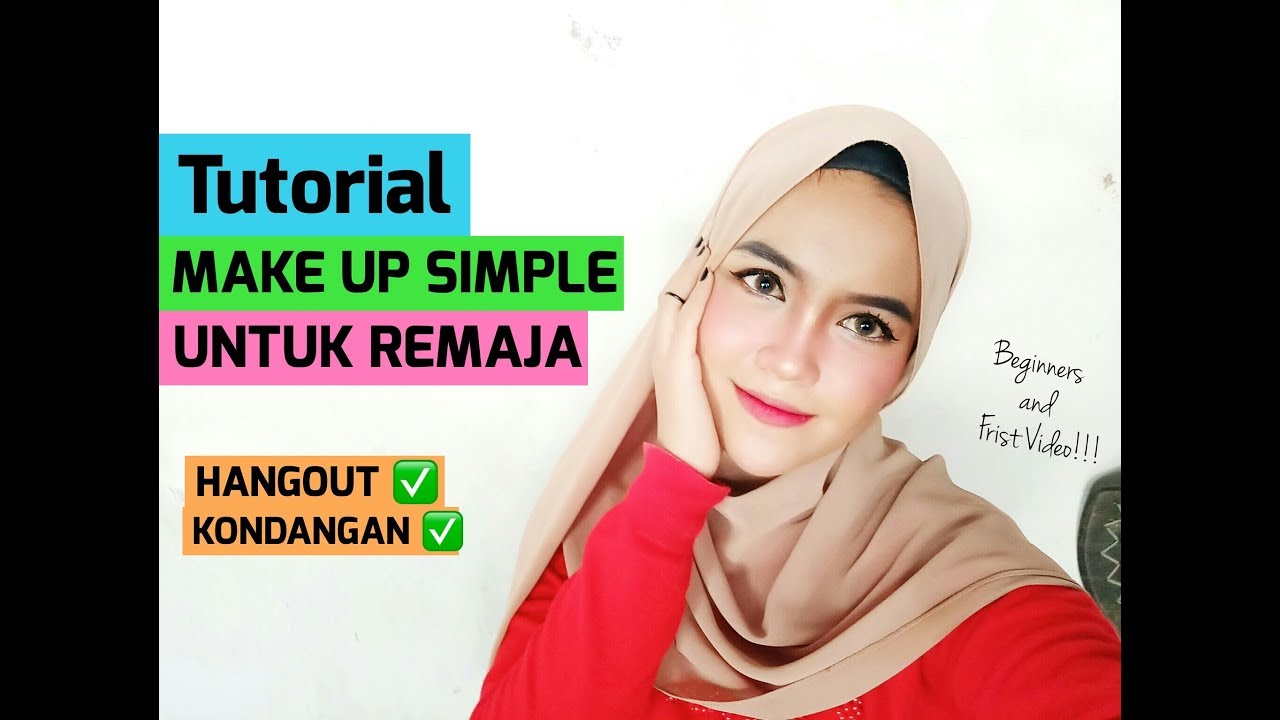 MAKE UP SIMPLE UNTUK REMAJA HANGOUT ATAU KONDANGAN | KULIT BERMINYAK ...