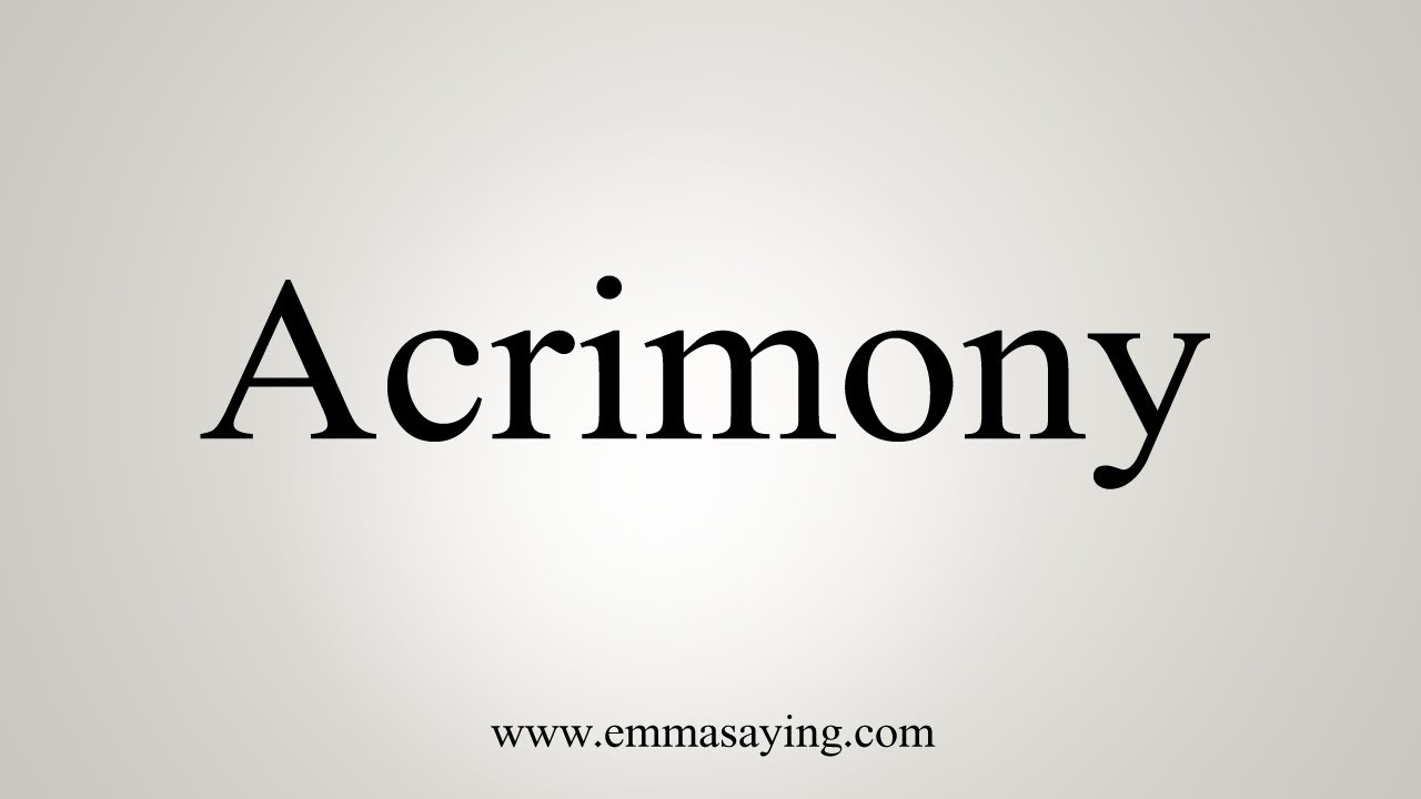 How To Say Acrimony - YouTube