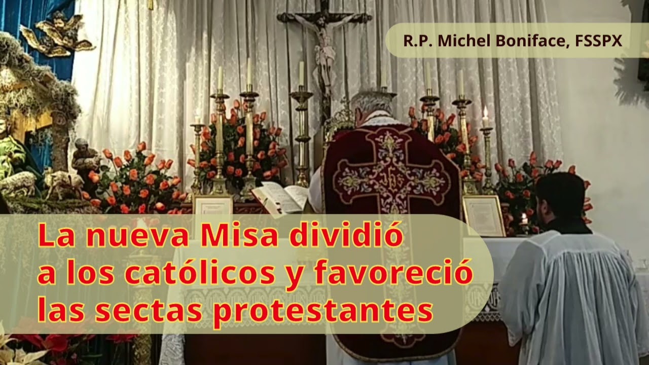 La nueva Misa dividió a los católicos y favoreció las sectas ...