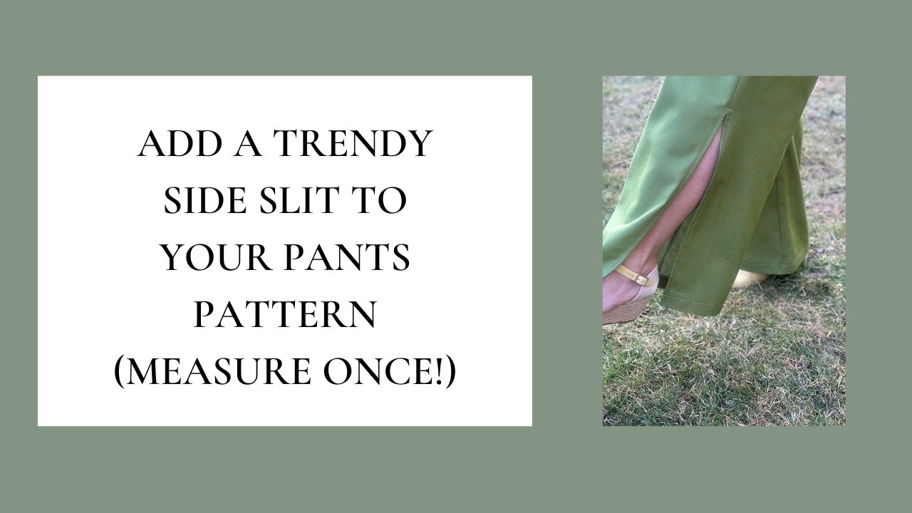 Add A Trendy Side Slit To Your Pants Pattern (Measure Once!) - YouTube