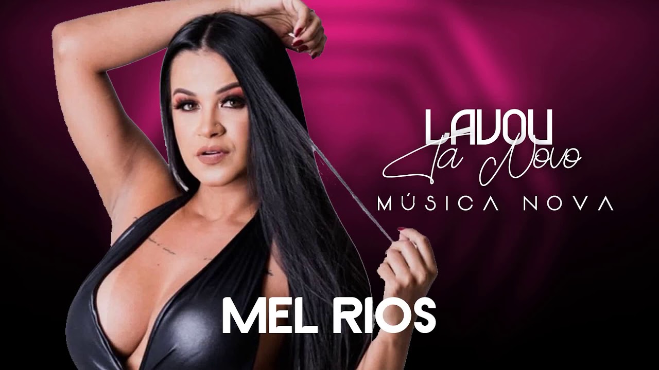 MEL RIOS: lavou tá novo (áudio oficial) - YouTube