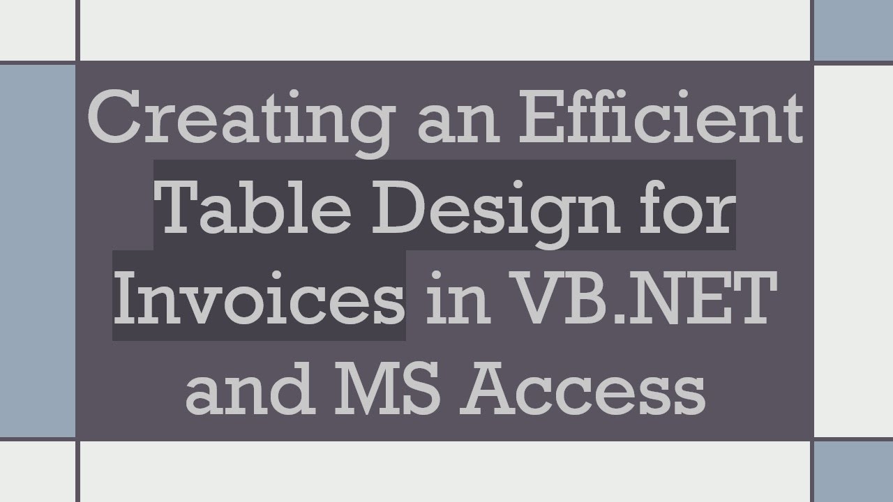 Creating an Efficient Table Design for Invoices in VB.NET and MS Access - YouTube