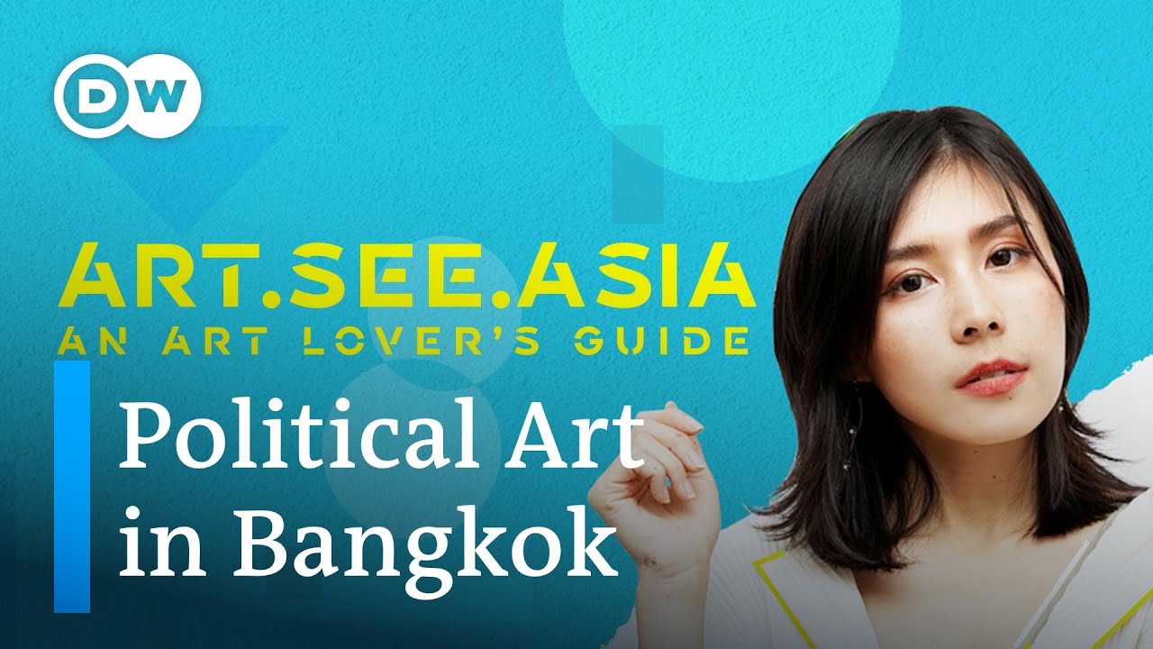 Thailand and its political engaged artists: Discover Bangkok with ...