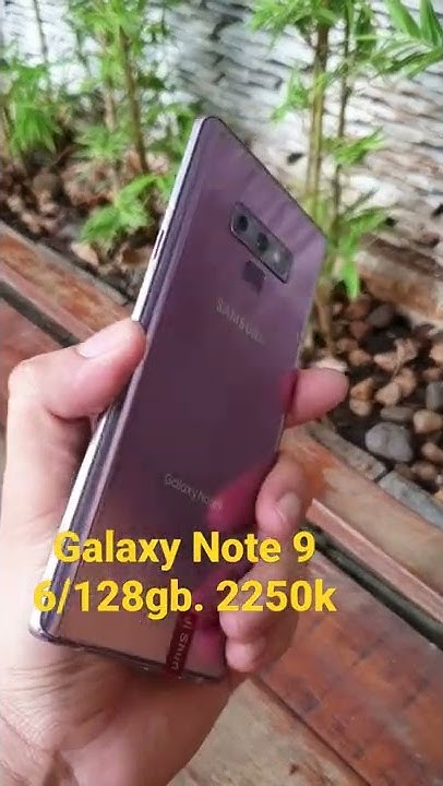 Galaxy Note 9 (6/128) thanh lý tại nhà 2250k | SAMSUNG nhập khẩu thanh lý - YouTube
