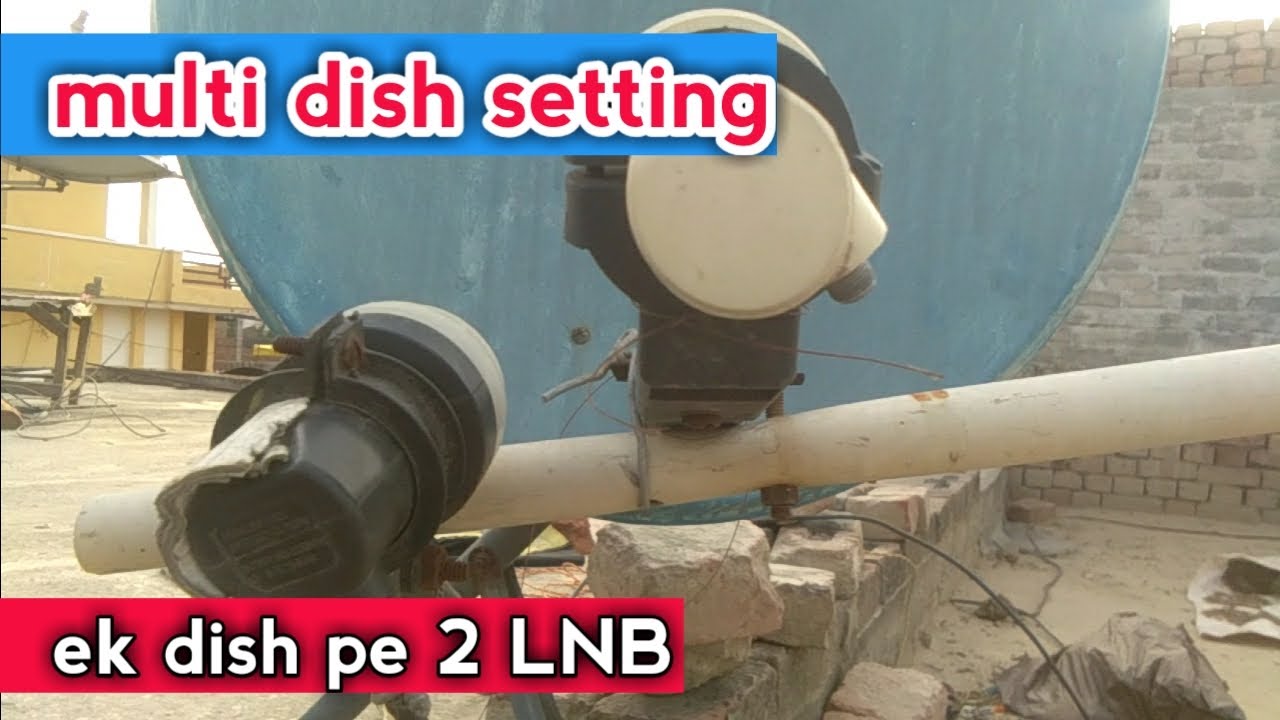 multi dish | multi lnb in one dish | multi setup | Multi dish setting ...
