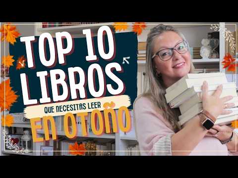TOP 10 LIBROS PARA UN OTOÑO PERFECTO🍂✨