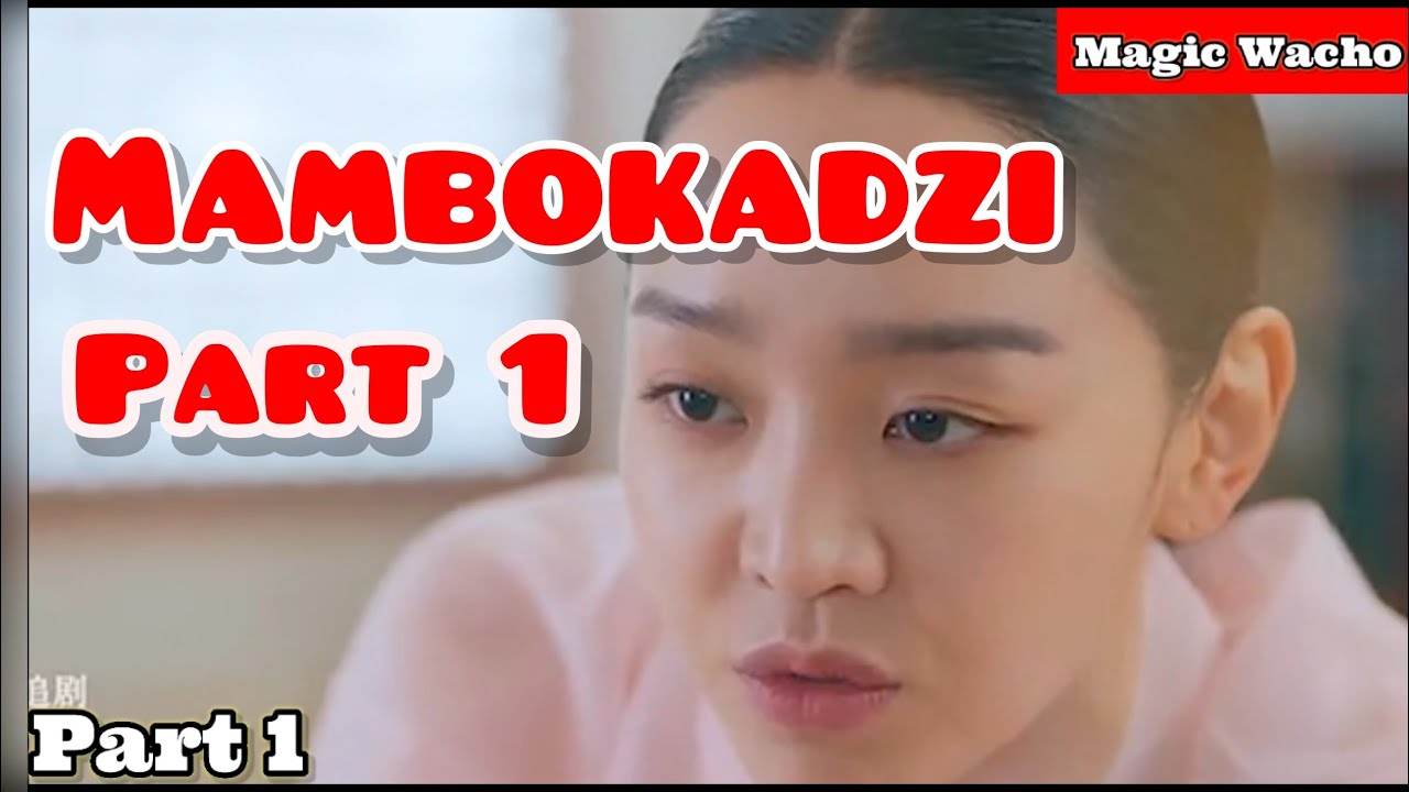 Magic Wacho - Mambokadzi Part 1 (Mr Queen) - YouTube