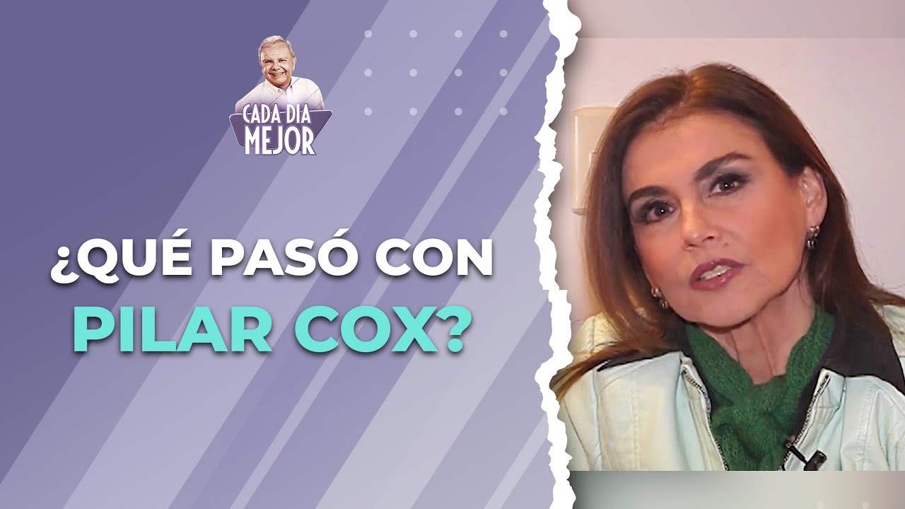 ¿Qué pasó con PILAR COX? | Cap 280 | CADA DÍA MEJOR TV (2023) - YouTube