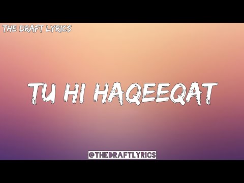 Tu Hi Haqeeqat (Lyrics) -  Javed Ali !  Tum Mile ! Emraan Hashmi ! Pritam