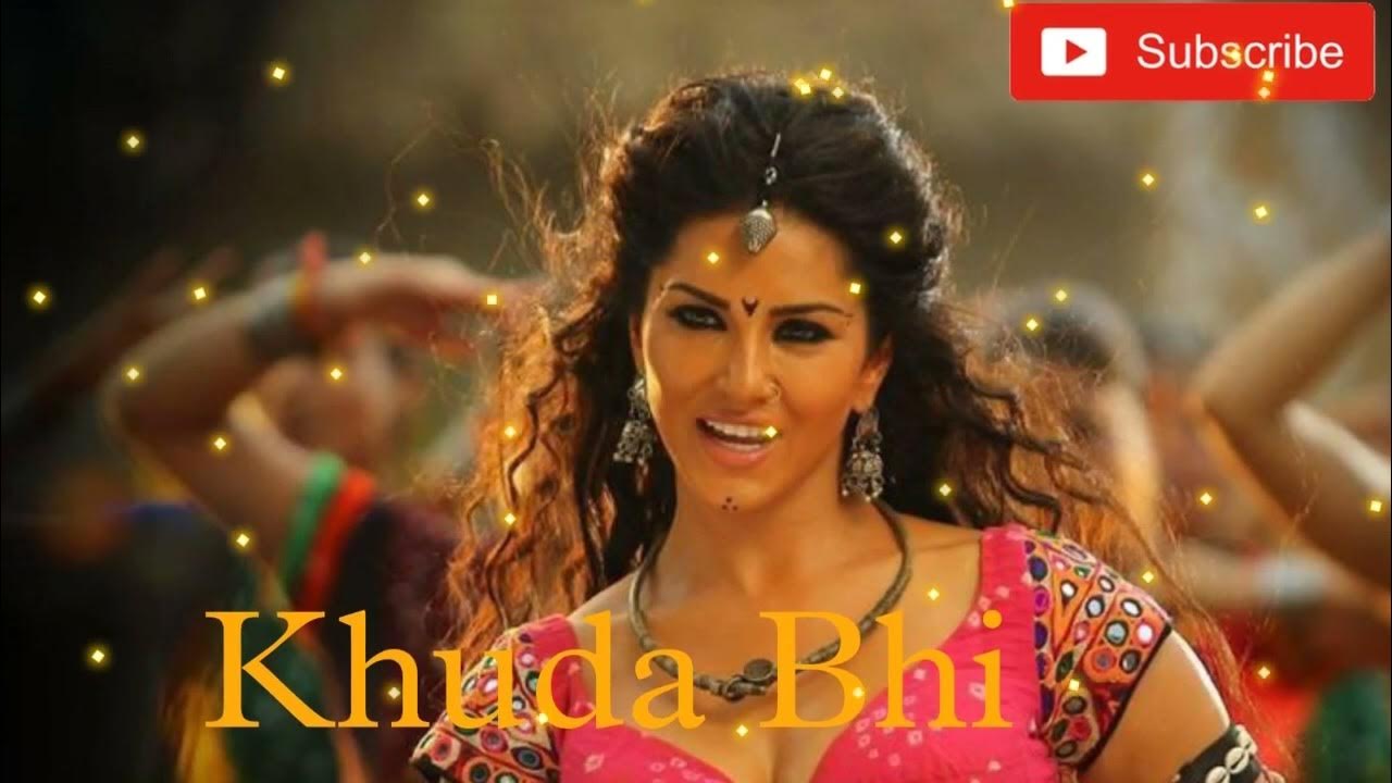 Khuda Bhi Jab Tumhe | Mohit Chouhan | Sunny Leone | Ek Paheli Leela - YouTube