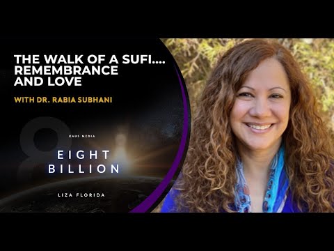 The Walk Of A Sufi....Remembrance And Love With Dr. Rabia Subhani - YouTube